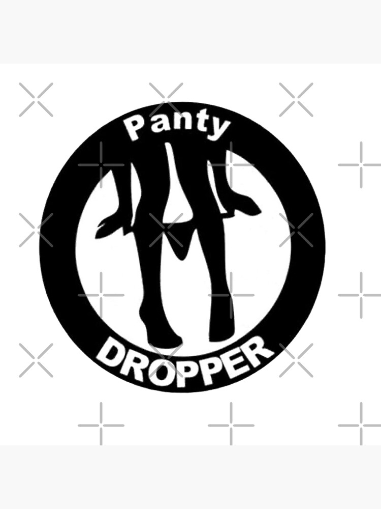 "Panty Dropper " Poster by unionpride | Redbubble