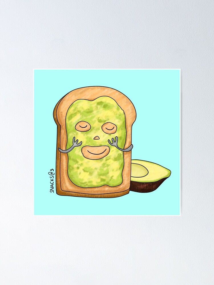 "Toastie with its Avocado Mask ⁠" Poster by Snacks-At-3 | Redbubble