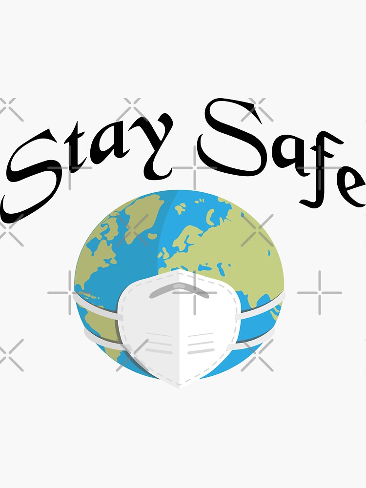 "Stay Safe, Planet Earth 2020" Sticker by Xeuno | Redbubble