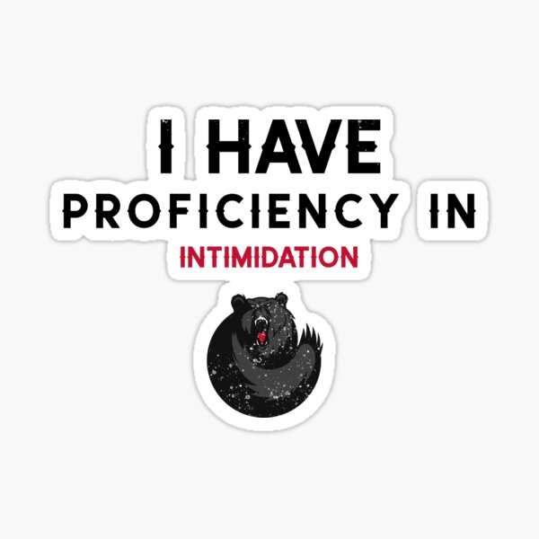 "Proficiency in Intimidation" Sticker for Sale by Zman55 | Redbubble