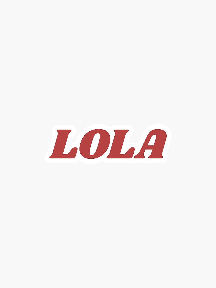 "lola name " Sticker for Sale by jasminelau | Redbubble