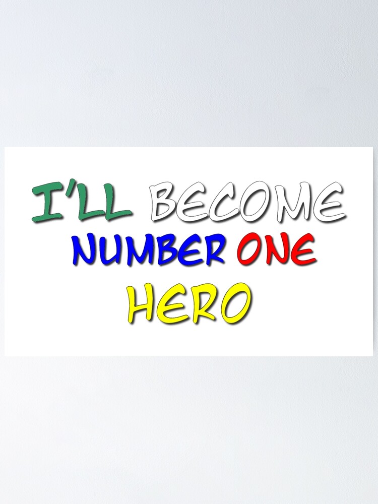 "I WILL BECOME NUMBER ONE HERO - MY HERO ACADEMIA" Poster by otaquotes ...
