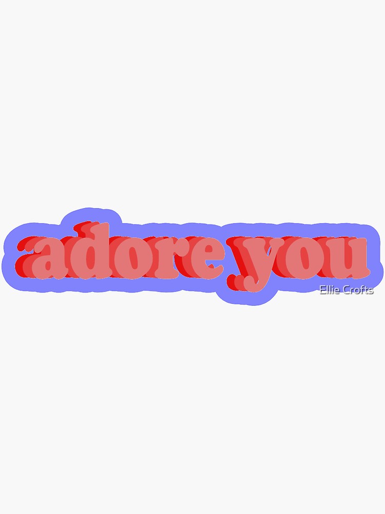 "adore you sticker" Sticker by elliecro | Redbubble