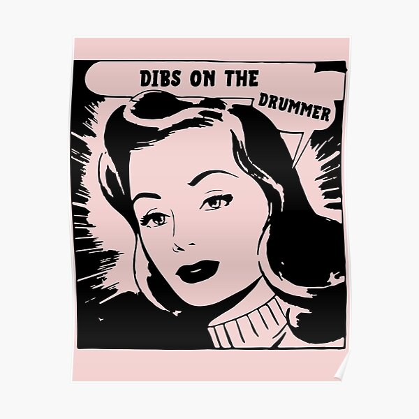 "Dibs On The Drummer, Vintage Cartoon Drumming Design" Poster by ...
