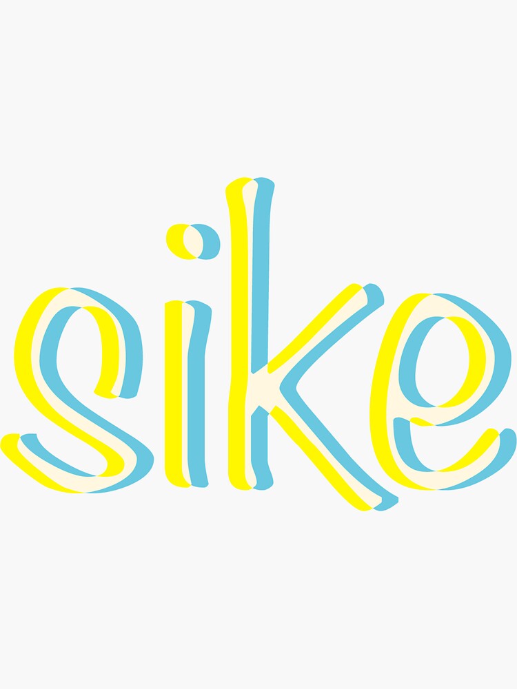 "sike sticker" Sticker by Jboomcg | Redbubble