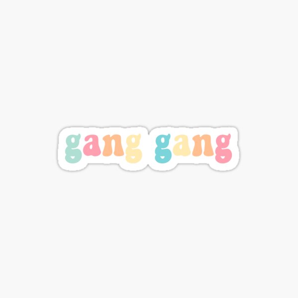 "gang gang" Sticker by nataharmon | Redbubble