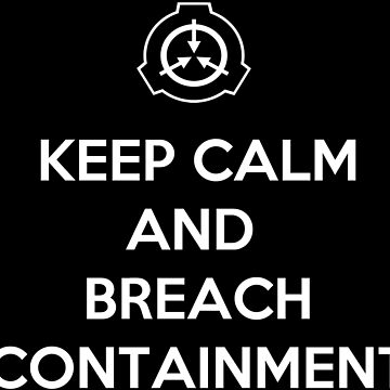 "Keep Calm and Breach Containment (Black)" Sticker for Sale by Omnavis ...