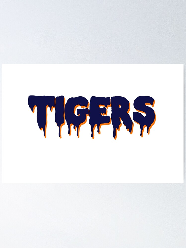 "TIGERS DRIP" Poster for Sale by drewroach16 | Redbubble