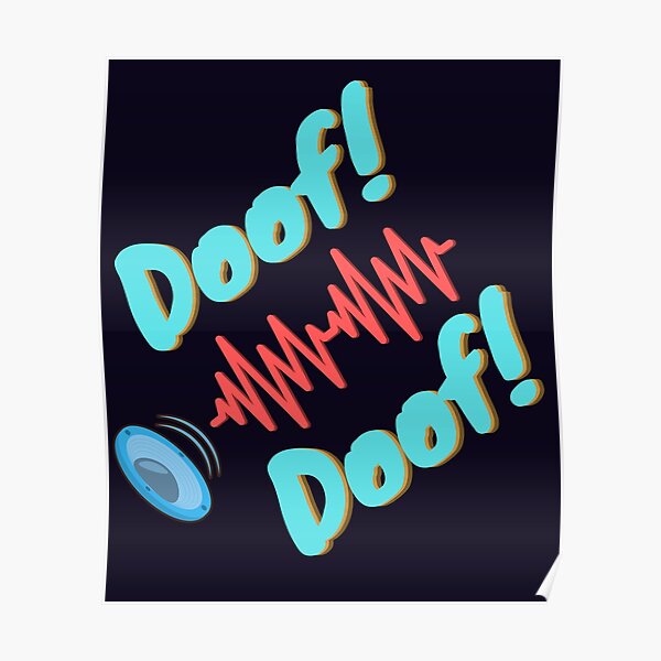 "Doof Doof!" Poster by InputVSOutput | Redbubble