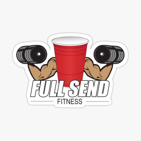 Full Send Stickers | Redbubble