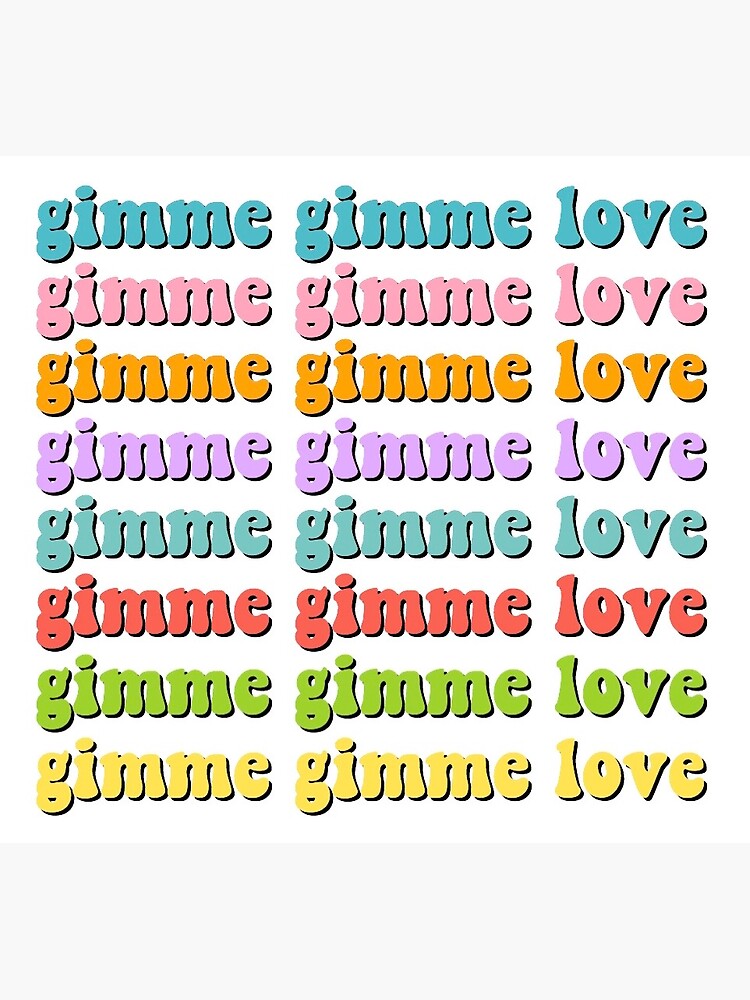 "gimme gimme love sticker" Sticker for Sale by aestheticmadi | Redbubble