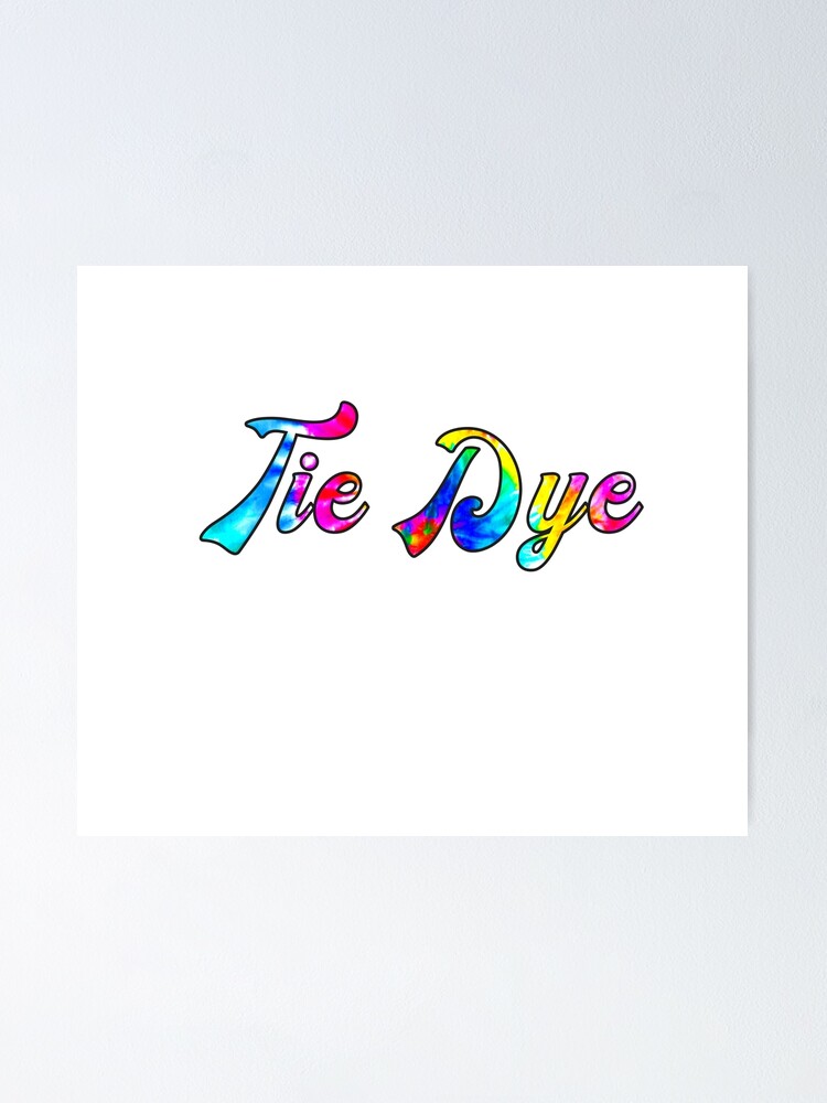 " Tie dye word" Poster by Tetete | Redbubble
