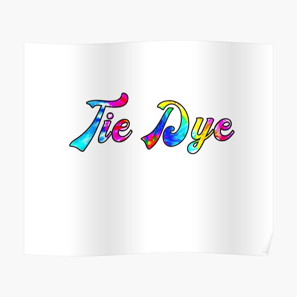 " Tie dye word" Poster for Sale by Tetete | Redbubble