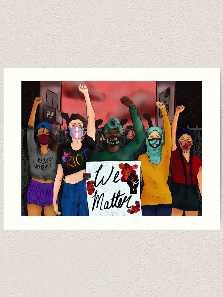 "We Matter" Art Print for Sale by melzdawnart | Redbubble