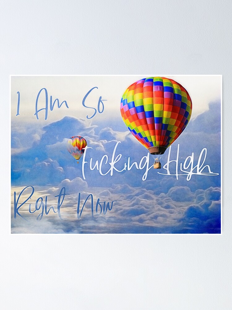 ""I'm So F High Right Now" Funny High Stoner Motivational Quote over ...