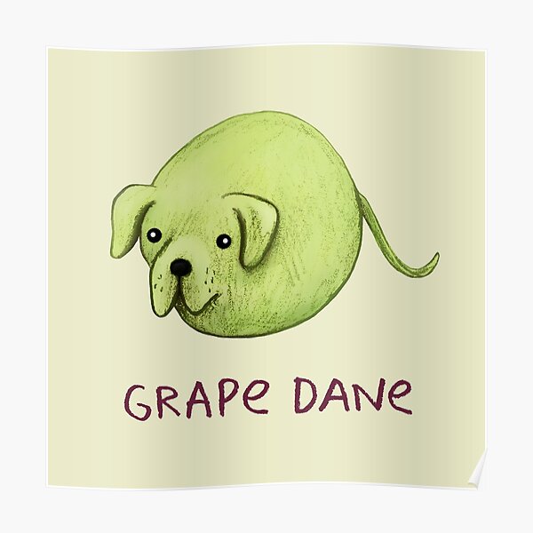 "Grape Dane" Poster by SophieCorrigan | Redbubble