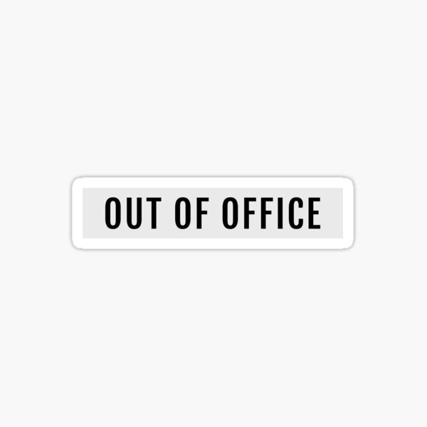 "Out of Office" Sticker for Sale by asherdesign | Redbubble