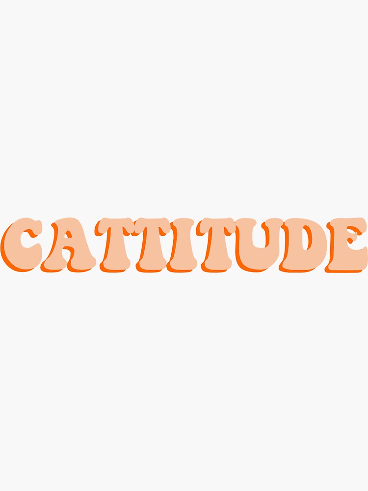 "Cattitude " Sticker for Sale by gatttonia | Redbubble