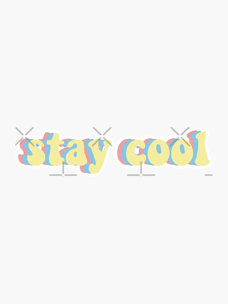 "stay cool sticker" Sticker by ajxdkins | Redbubble