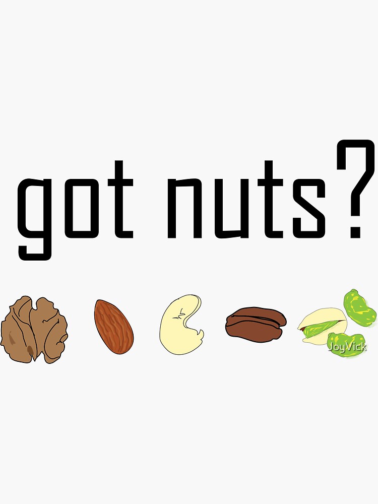 "got nuts? (row of nuts)" Sticker for Sale by JoyVick | Redbubble