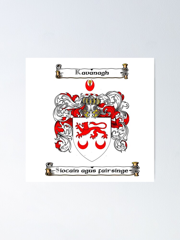"Kavanagh Family Crest and Motto" Poster for Sale by Hibernia29 | Redbubble