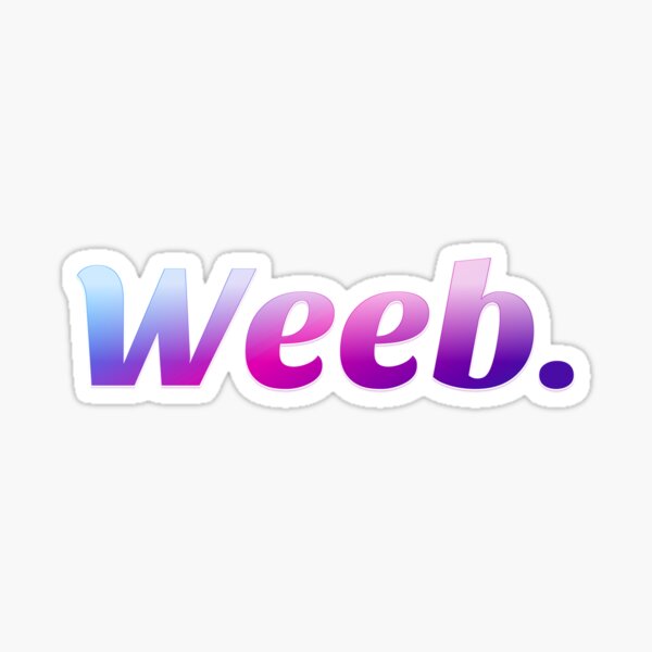 "Weeb." Sticker by DWaffleDesigns | Redbubble