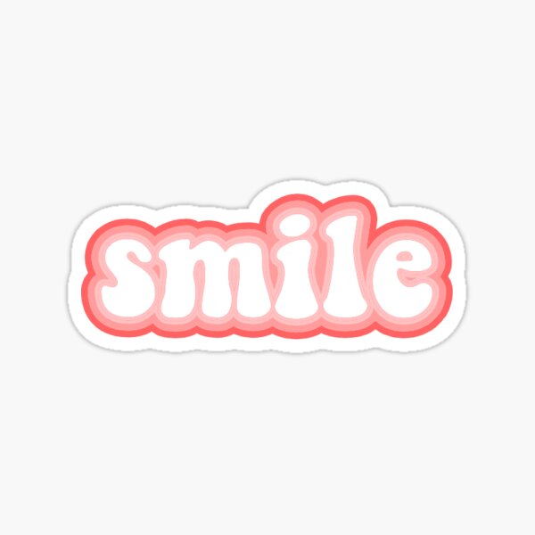 "smile quote" Sticker by stickersbyniamh | Redbubble