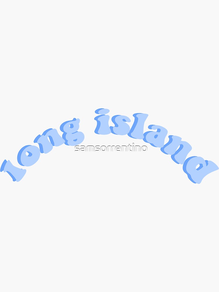 "Long Island sticker" Sticker for Sale by samsorrentino | Redbubble