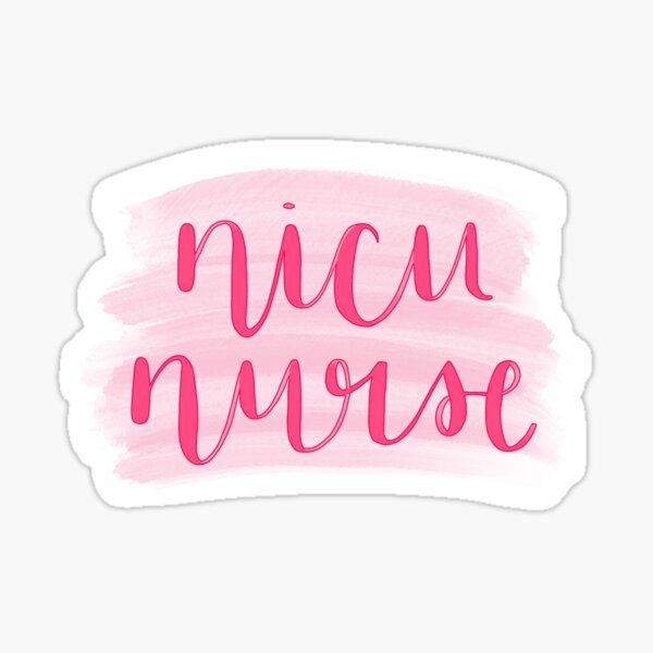 "NICU Nurse" Sticker for Sale by okkendra | Redbubble