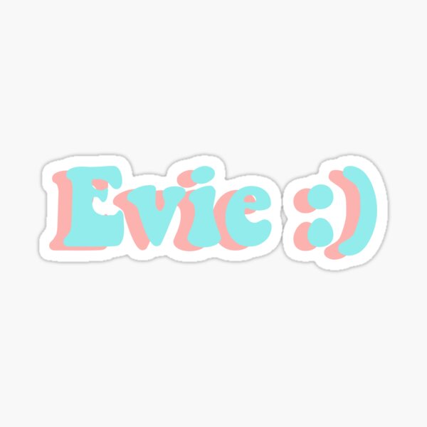Evie Name Sticker Sticker For Sale By Gw00d Redbubble