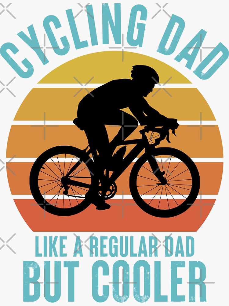 "Cycling Dad - Like A Regular Dad But Cooler - Best Gift For Fathers ...