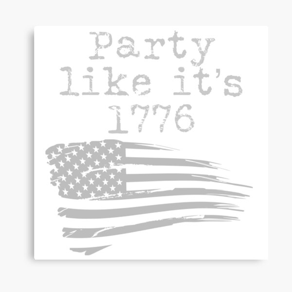 "Party like it's 1776, party like its 1176 shirt, American Flag tshirt ...