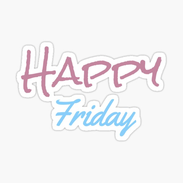 "happy friday" Sticker for Sale by ArtyyStudio | Redbubble
