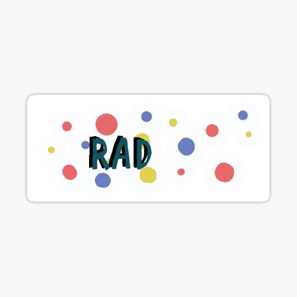 "RAD sticker" Sticker for Sale by CandJ1 | Redbubble