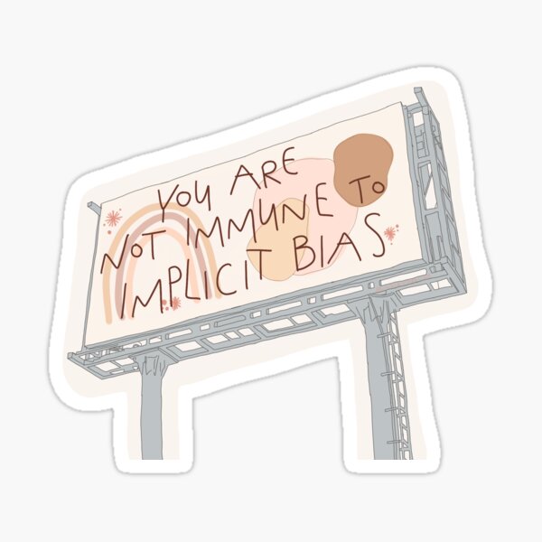 "implicit bias" Sticker for Sale by carokenn | Redbubble
