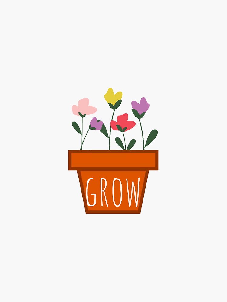 "Grow Sticker" Sticker by hanandherdood | Redbubble