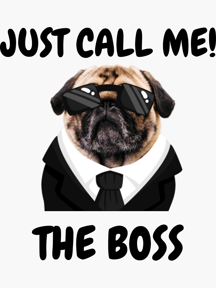 "JUST CALL ME! THE BOSS" Sticker by panumas720 | Redbubble