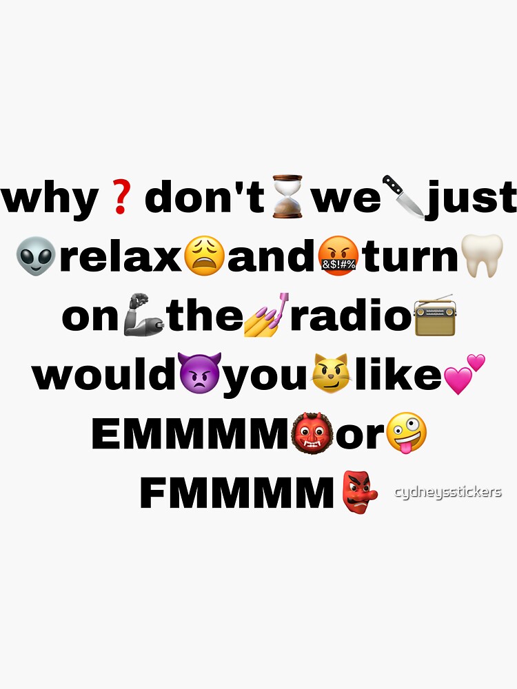 "why don't⌛we?just?relax?and?turn?on?the?radio? would?you?like?EMMMM?or ...