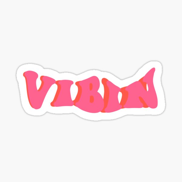 "Vibin Sticker" Sticker for Sale by karahaines | Redbubble