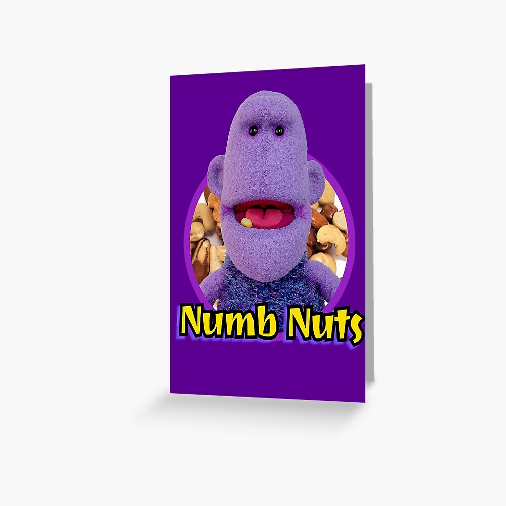 "NUMB NUTS" Greeting Card by Unspirations | Redbubble