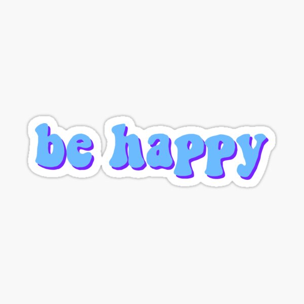 "be happy sticker blue & purple" Sticker for Sale by jordaannna | Redbubble