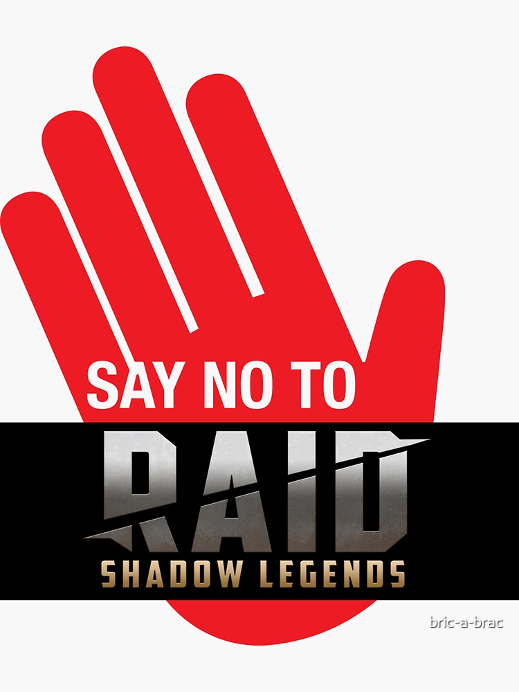 ""Say No to Raid Shadow Legends"" Sticker for Sale by bric-a-brac ...
