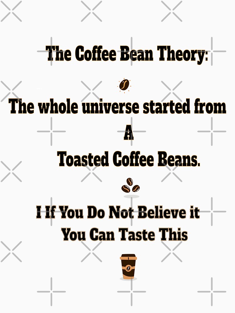 "Coffee Beans Theory" T-shirt by 3AGOnlineStore | Redbubble | coffee t ...
