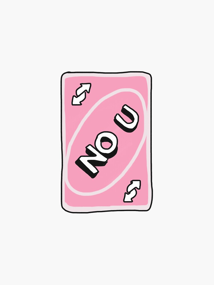 ""No U" Uno Reverse Card" Sticker by simply-aly | Redbubble