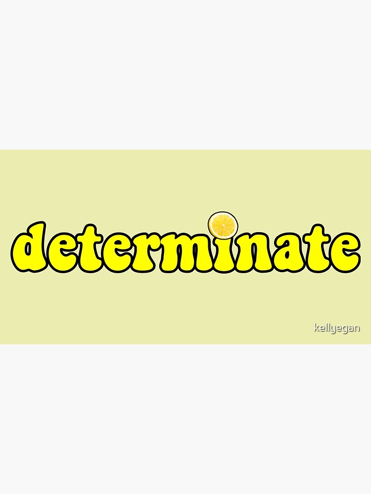 "determinate lemonade mouth " Poster for Sale by kellyegan | Redbubble