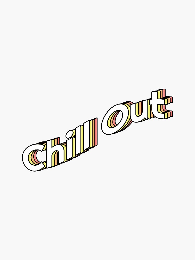 "Chill Out" Sticker by MaciBlackmon | Redbubble