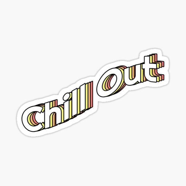 "Chill Out" Sticker by MaciBlackmon | Redbubble