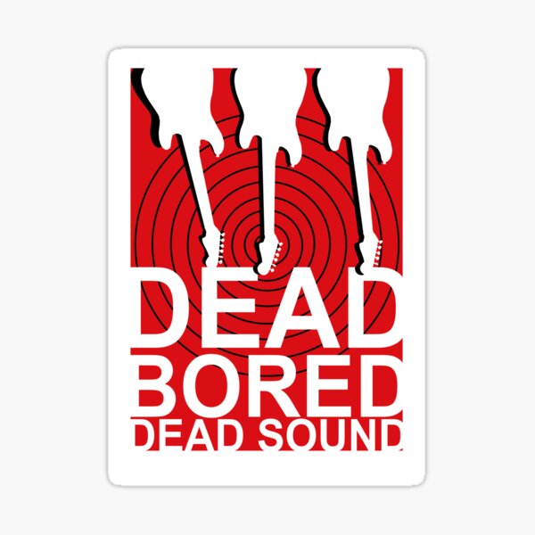 "Dead Bored Dead Sound (3/3)" Sticker for Sale by DeadBored | Redbubble
