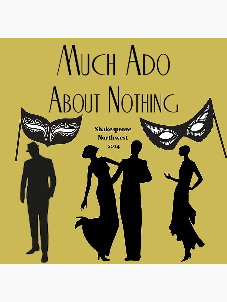 "2014 Much Ado About Nothing" Poster for Sale by Shakespeare Northwest ...