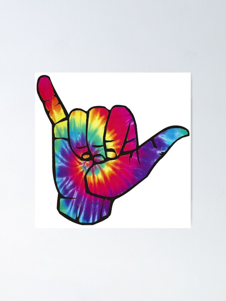 "RAINBOW TIE DYE SHAKA" Poster by maialopez | Redbubble